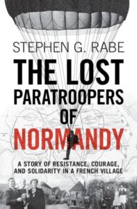 the lost paratroopers of normandy: a story of resistance, courage, and solidarity in a french village