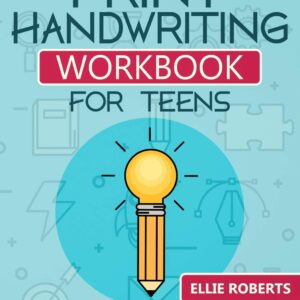 Print Handwriting Workbook for Teens: Practice Workbook with Fun Science Facts that Build Knowledge in a Young Teenager