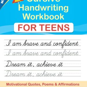 Cursive Handwriting Workbook for Teens: A cursive writing practice workbook for young adults and teens