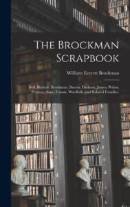 the brockman scrapbook; bell, bledsoe, brockman, burrus, dickson, james, pedan, putman, sims, tatum, woolfolk, and related families.