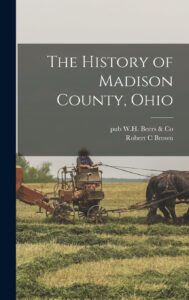 the history of madison county, ohio