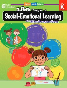 180 days: social-emotional learning for kindergarten practice workbook for classroom and home, cool and fun practice created by teachers (180 days of practice)