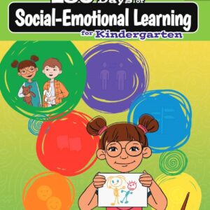 180 Days: Social-Emotional Learning for Kindergarten Practice Workbook for Classroom and Home, Cool and Fun Practice Created by Teachers (180 Days of Practice)