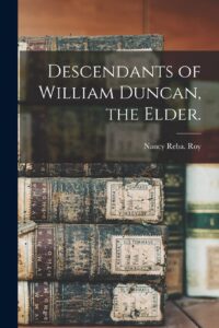 descendants of william duncan, the elder.