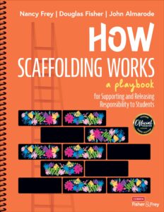 how scaffolding works: a playbook for supporting and releasing responsibility to students