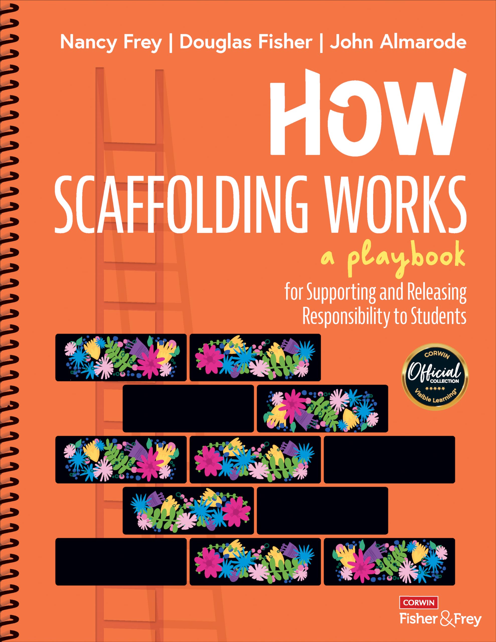 How Scaffolding Works: A Playbook for Supporting and Releasing Responsibility to Students