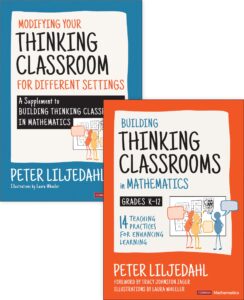 bundle: liljedahl: building thinking classrooms in mathematics, grades k-12 + liljedahl: modifying your thinking classroom for different settings (corwin mathematics series)