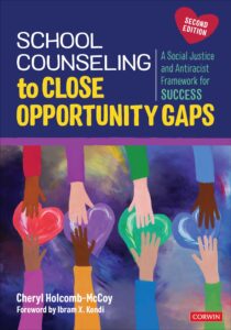 school counseling to close opportunity gaps: a social justice and antiracist framework for success