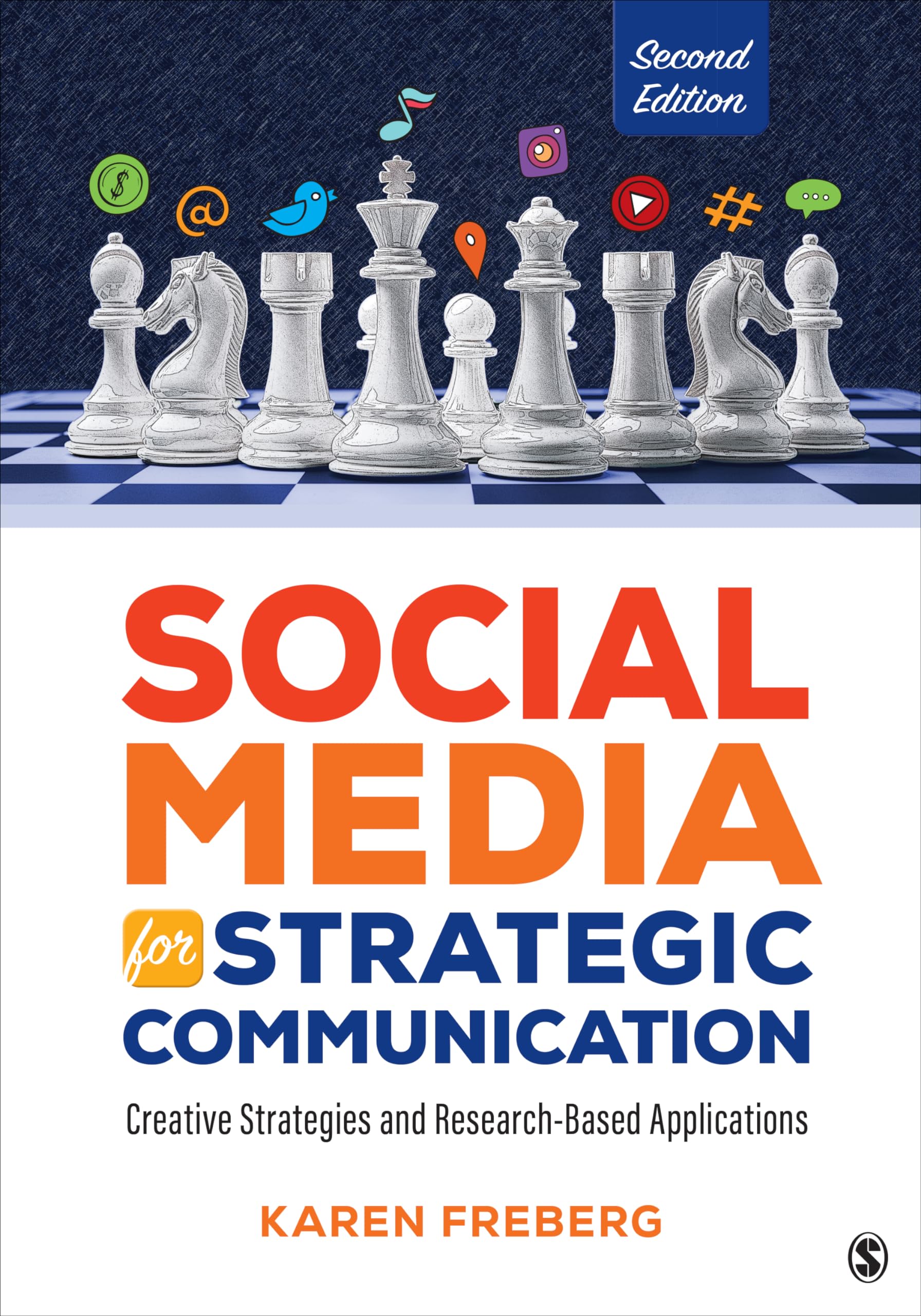 Social Media for Strategic Communication: Creative Strategies and Research-Based Applications