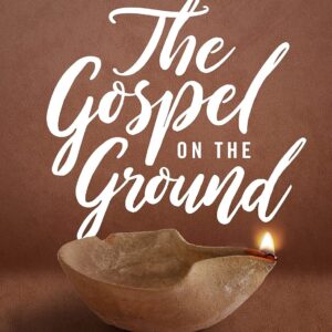 The Gospel on the Ground: The Grit and Glory of the Early Church in Acts - Bible Study Book with Video Access