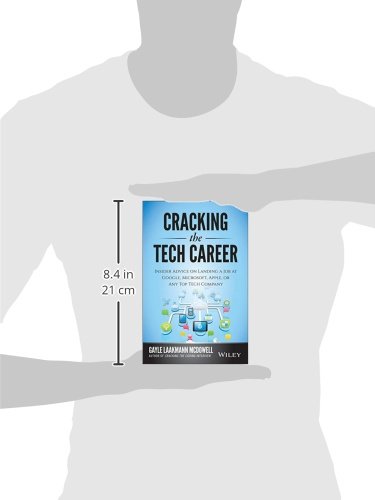 Cracking the Tech Career: Insider Advice on Landing a Job at Google, Microsoft, Apple, or any Top Tech Company