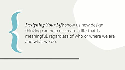 Designing Your Life: How to Build a Well-Lived, Joyful Life