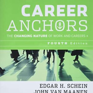 Career Anchors: The Changing Nature of Careers Self Assessment