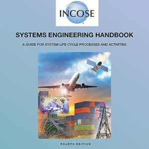 Systems Engineering Handbook: A Guide for System Life Cycle Processes and Activities