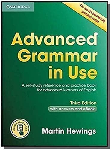 Advanced Grammar in Use Book with Answers and Interactive eBook: A Self-study Reference and Practice Book for Advanced Learners of English