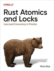 rust atomics and locks: low-level concurrency in practice