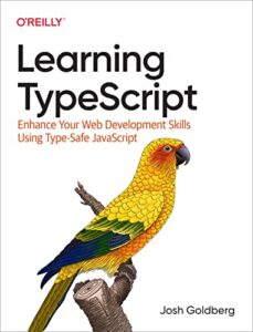 learning typescript: enhance your web development skills using type-safe javascript