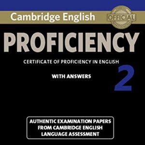 Cambridge English Proficiency 2 Student's Book with Answers: Authentic Examination Papers from Cambridge English Language Assessment (CPE Practice Tests)