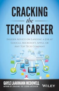 cracking the tech career: insider advice on landing a job at google, microsoft, apple, or any top tech company