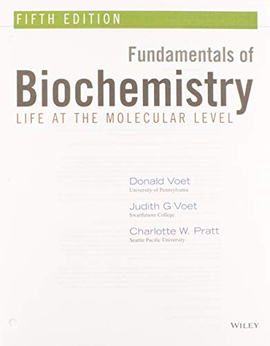 Fundamentals of Biochemistry: Life at the Molecular Level