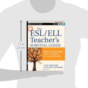 The ESL / ELL Teacher's Survival Guide: Ready-to-Use Strategies, Tools, and Activities for Teaching English Language Learners of All Levels