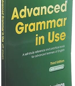 Advanced Grammar in Use with Answers: A Self-Study Reference and Practice Book for Advanced Learners of English