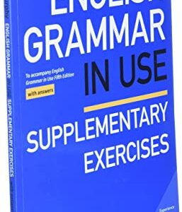 English Grammar in Use Supplementary Exercises Book with Answers: To Accompany English Grammar in Use Fifth Edition