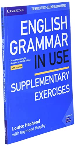 English Grammar in Use Supplementary Exercises Book with Answers: To Accompany English Grammar in Use Fifth Edition