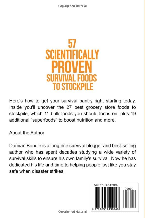 57 Scientifically-Proven Survival Foods to Stockpile: How to Maximize Your Health With Everyday Shelf-Stable Grocery Store Foods, Bulk Foods, And Superfoods (The Survival Collection)