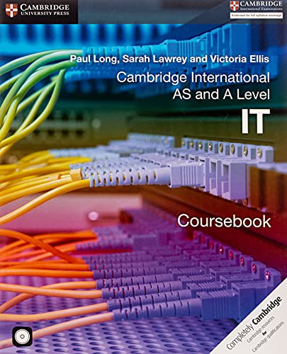 Cambridge International AS and A Level IT Coursebook with CD-ROM (Cambridge International Examinations)