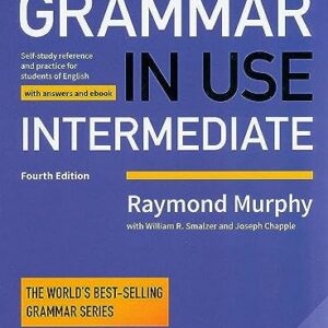 Grammar in Use Intermediate Student's Book with Answers and Interactive eBook: Self-study Reference and Practice for Students of American English