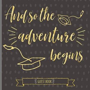 and so the adventure begins: graduation guestbook gray, a keepsake memory book to treasure forever, (fill in advice & wishes cards style.)