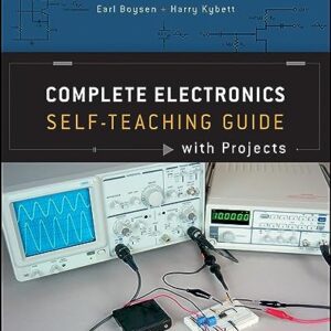 Complete Electronics Self-Teaching Guide with Projects