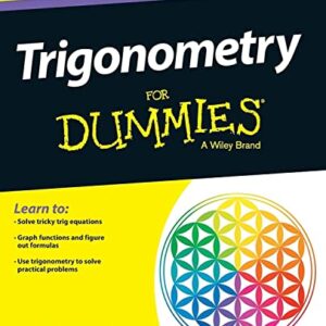 Trigonometry For Dummies, 2nd Edition