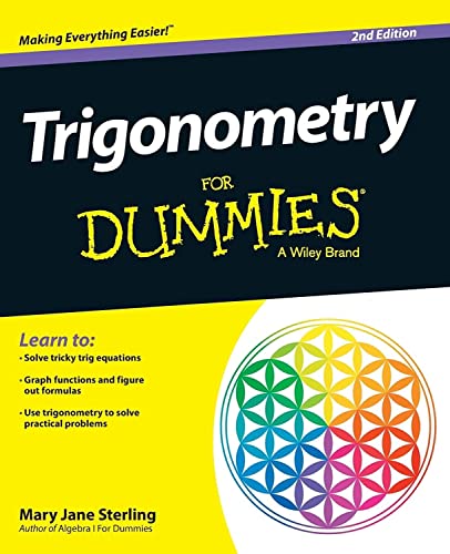 Trigonometry For Dummies, 2nd Edition