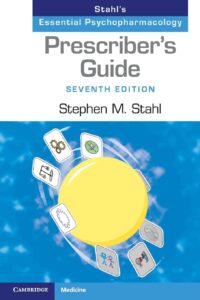 prescriber's guide: stahl's essential psychopharmacology