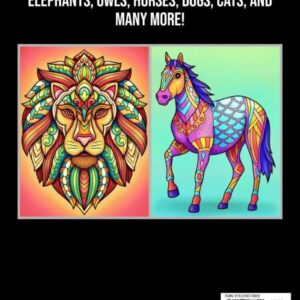 100 Animals: An Adult Coloring Book with Lions, Elephants, Owls, Horses, Dogs, Cats, and Many More!