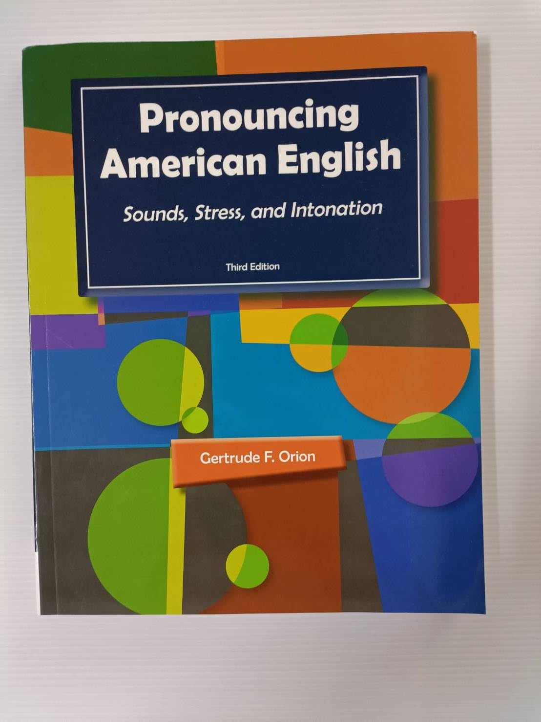 Pronouncing American English: Sounds, Stress, and Intonation