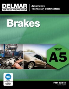 ase test preparation - a5 brakes (delmar ase test preparation series)