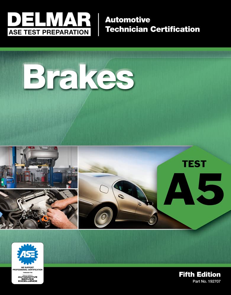 ASE Test Preparation - A5 Brakes (Delmar ASE Test Preparation Series)