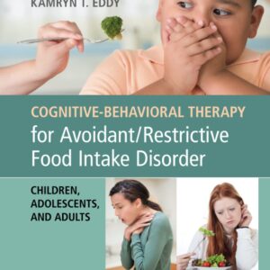 Cognitive-Behavioral Therapy for Avoidant/Restrictive Food Intake Disorder