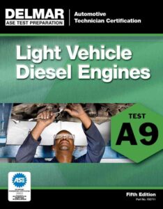 ase test preparation - a9 light vehicle diesel engines (ase test preparation: automobile certification)