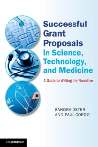 successful grant proposals in science, technology, and medicine: a guide to writing the narrative