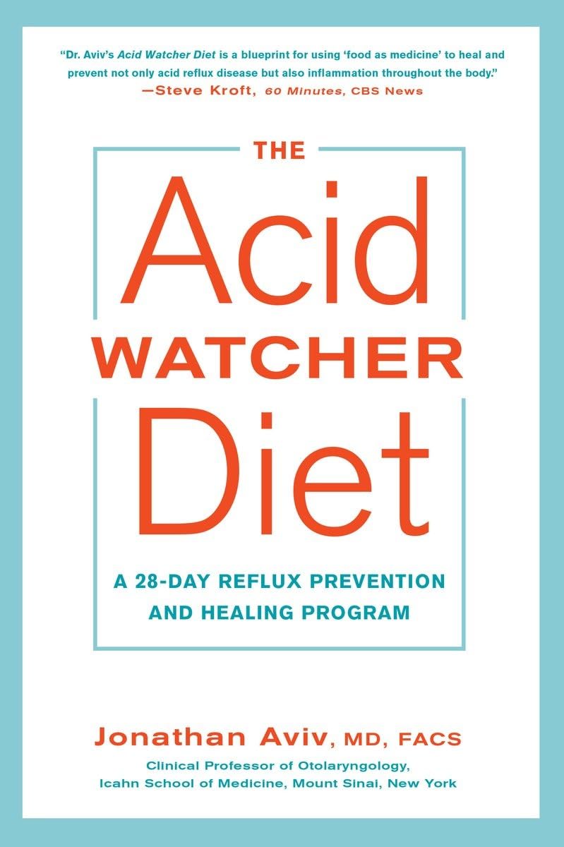 The Acid Watcher Diet: A 28-Day Reflux Prevention and Healing Program