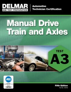 ase test preparation- a3 manual drive trains and axles (ase test preparation: automobile certification series)