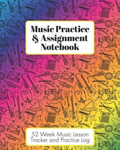 music practice & assignment notebook: 52 weeks of music lesson tracking charts | record notes and practice log book | rainbow instruments for girls or boys