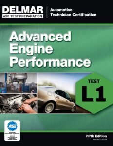 ase test preparation - l1 advanced engine performance (automobile certification series)