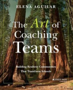 the art of coaching teams: building resilient communities that transform schools