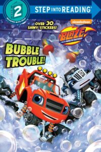 bubble trouble! (blaze and the monster machines) (step into reading)