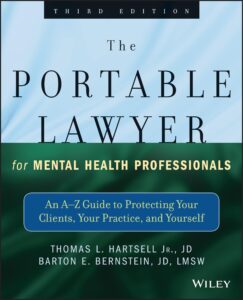 the portable lawyer for mental health professionals: an a-z guide to protecting your clients, your practice, and yourself